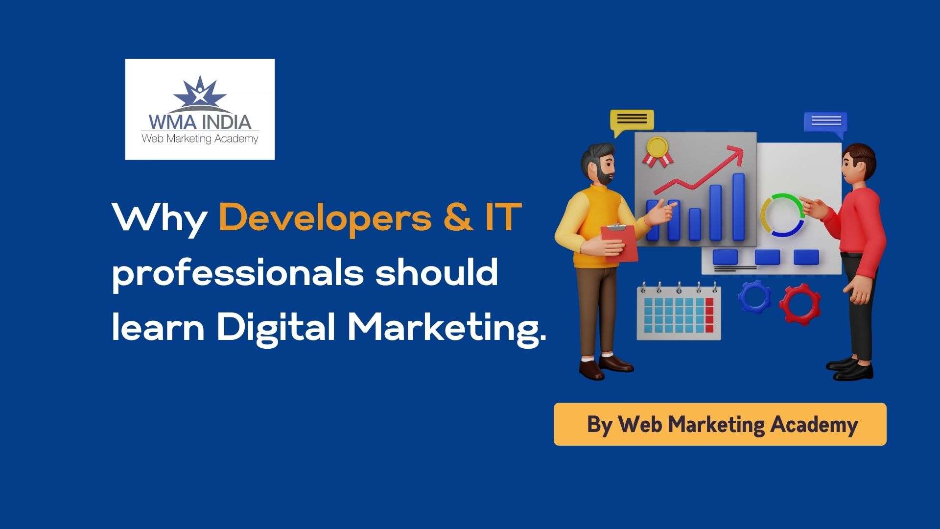 Why Developers & IT Professionals Should Learn Digital Marketing.