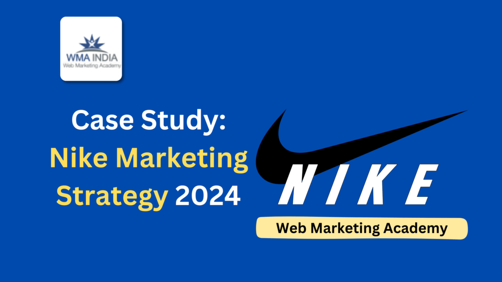 Nike Marketing Strategy - Case Study 2024