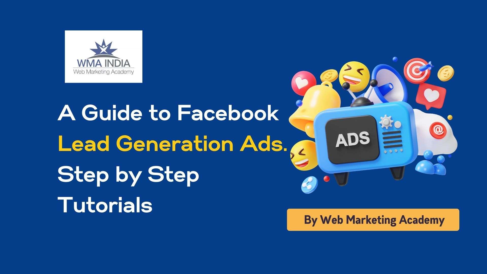Facebook Lead Generation Ads In India. Learn How To Run A Lead Gen Campaign