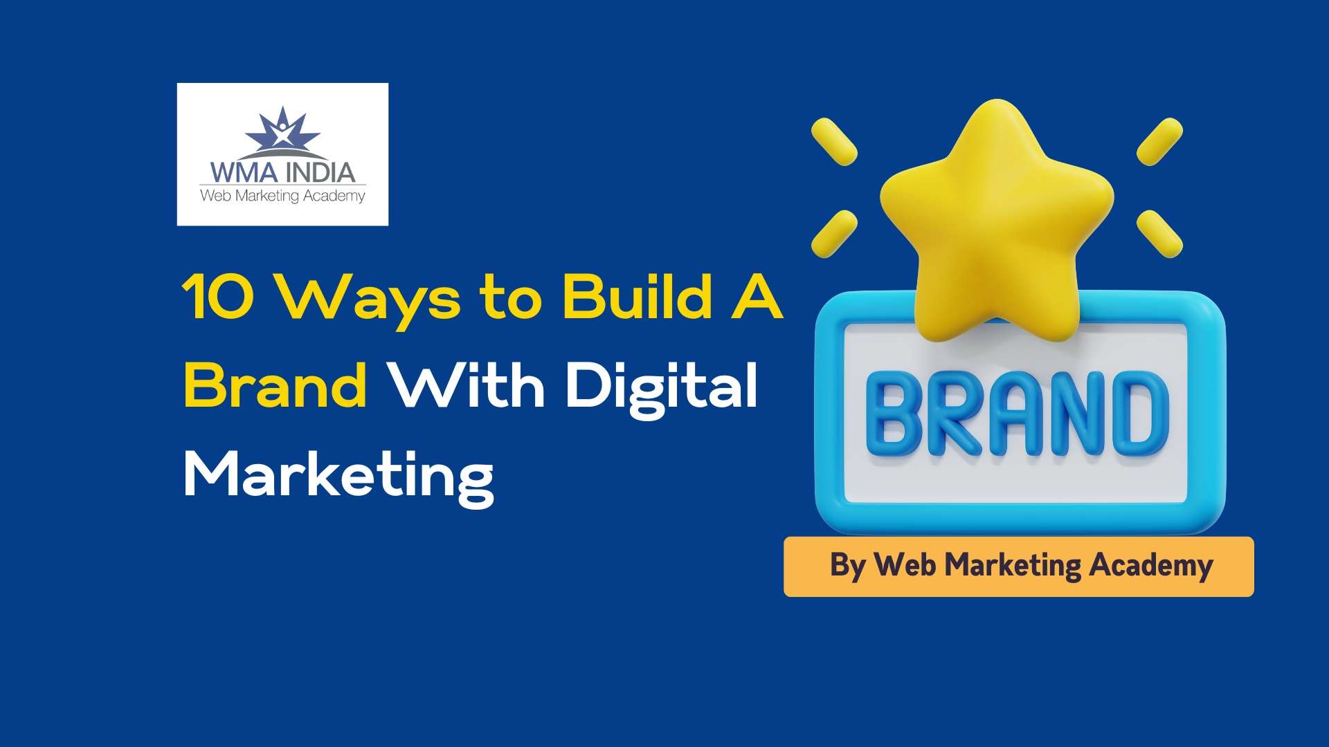 10 Ways To Build A Brand With Digital Marketing