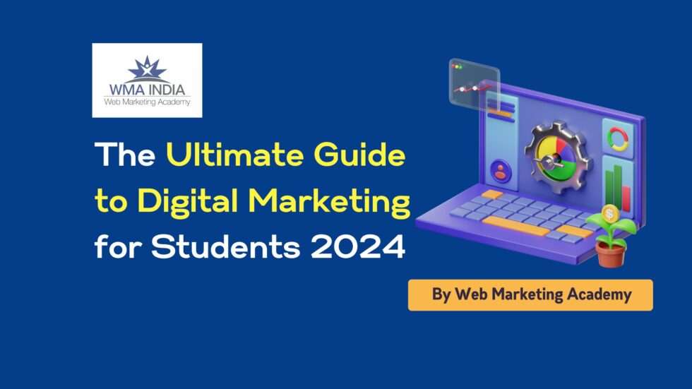 The Ultimate Guide To Digital Marketing For Students 2024