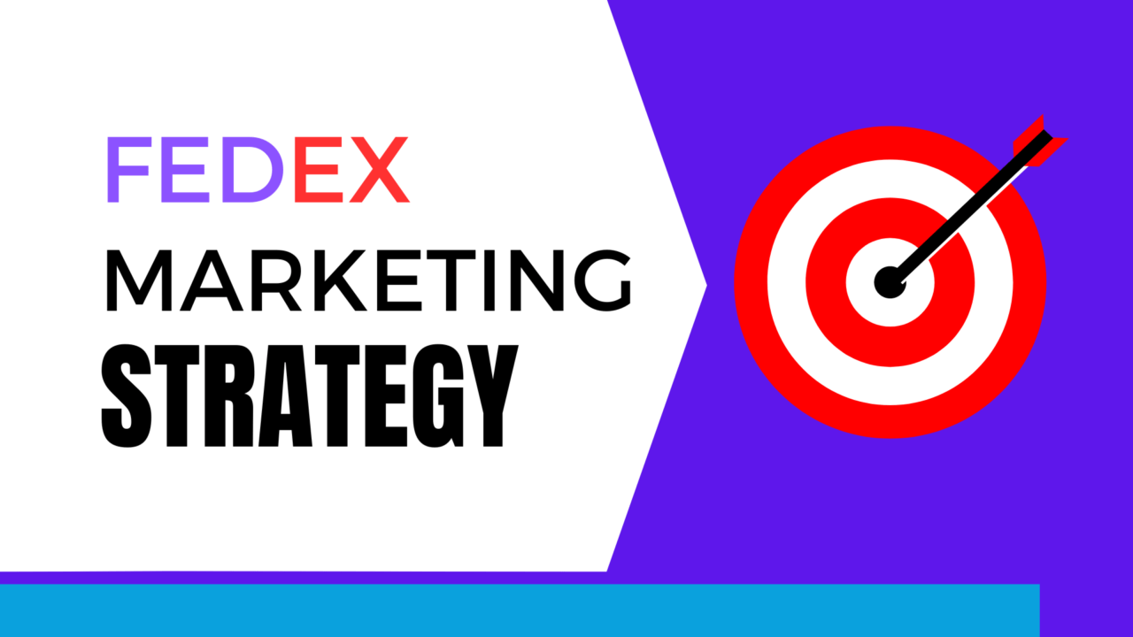Case Study - Marketing Strategy Of FedEx 2024 | Best Digital Marketing Training Institute In ...