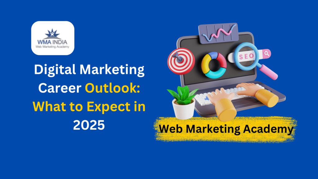 Digital Marketing Career Outlook: What To Expect In 2025 | Best Digital ...