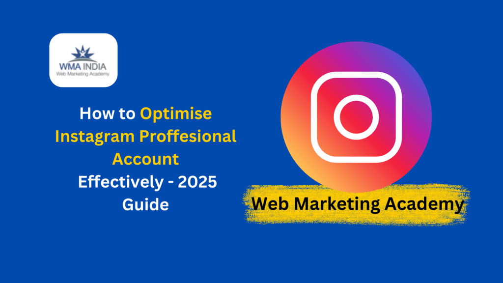 How To Optimise Instagram Proffesional Account Effectively - 2025 Guide ...