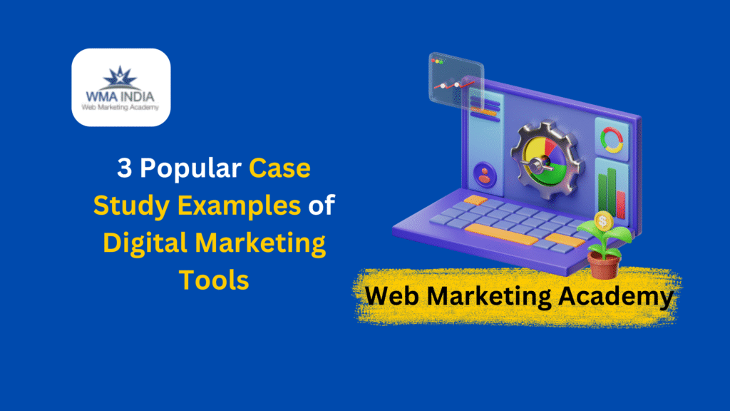 3 Popular Case Study Examples Of Digital Marketing Tools | Best Digital ...